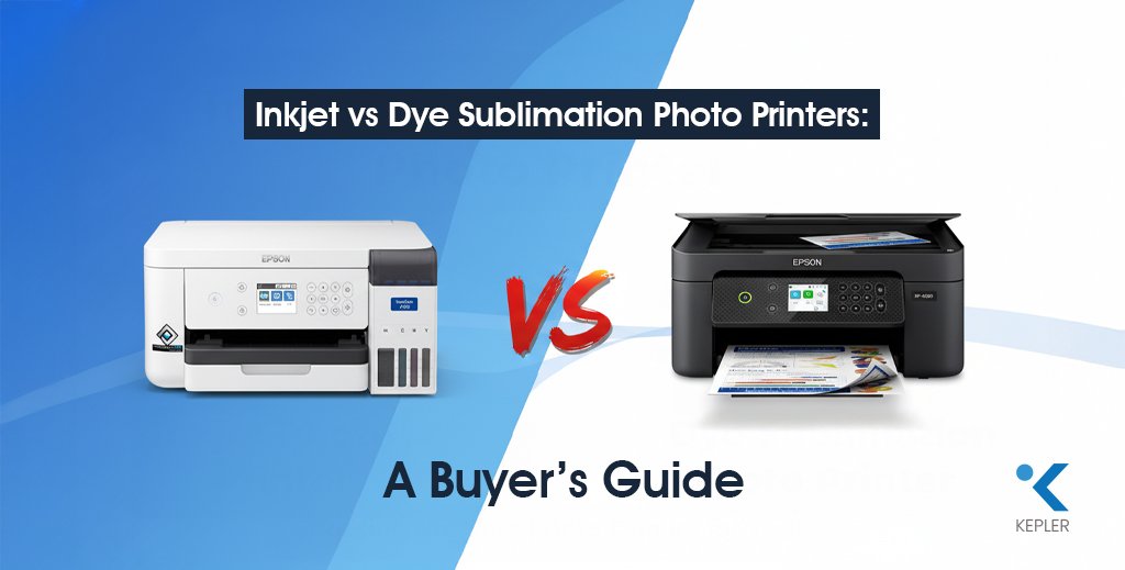 Inkjet vs Dye Sublimation Photo Printers: A Buyer’s Guide - Kepler Tech